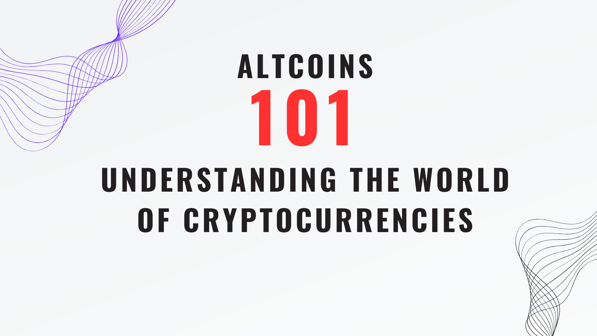 Altcoins 101: Understanding the World of Cryptocurrencies